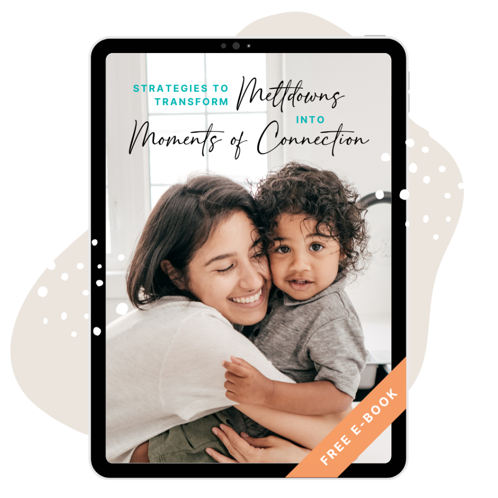 Free e-book: Meltdowns Into Moments of Connections | Guide & Grow Free e-book: Meltdowns Into Moments of Connections | Guide & Grow